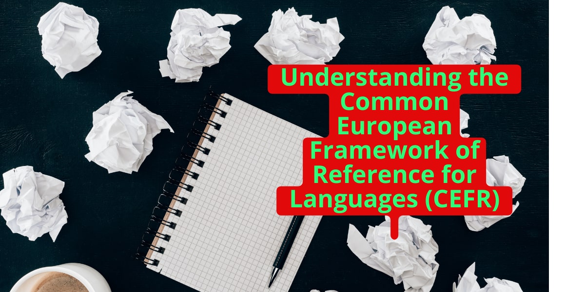 Understanding-the-common-european-framework-of-reference-for-languages